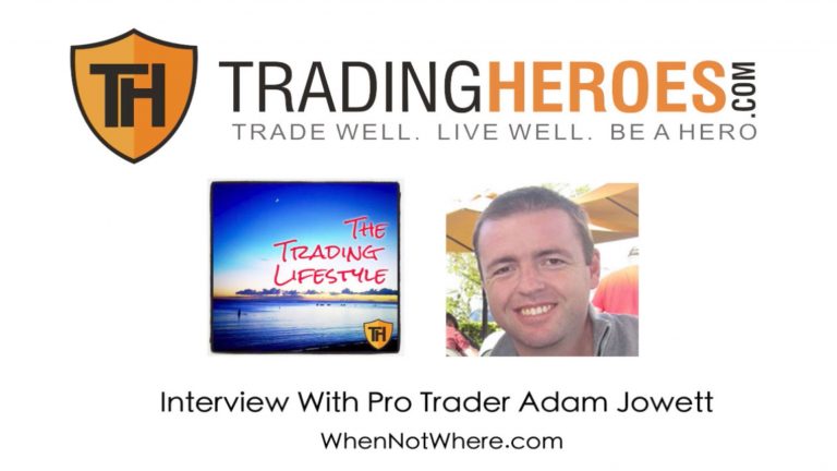 Adam Jowett: Not Having A Mentor, Beating Cancer and Trading For A ...