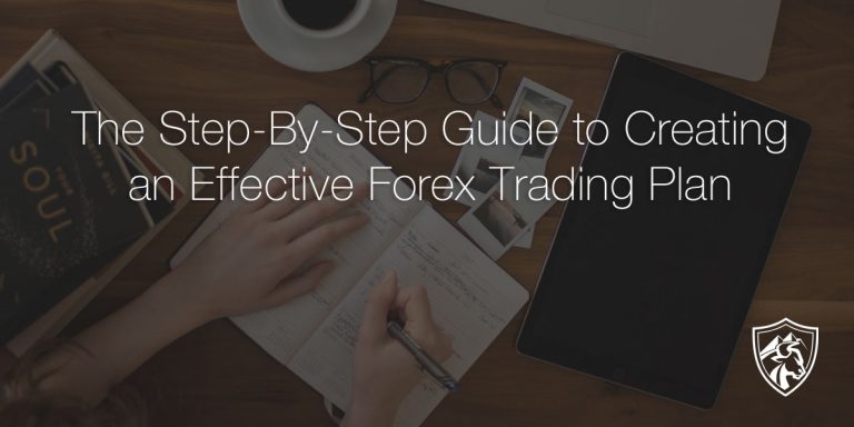 How to Create a Precise Forex Trading Plan: Step-By-Step Guide ...